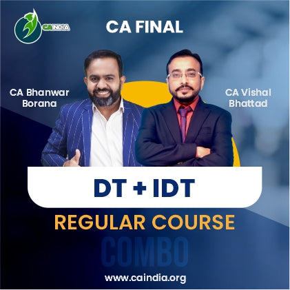 CA Final DT & IDT Regular Batch by CA Bhanwar Borana & CA Vishal Bhatt ...