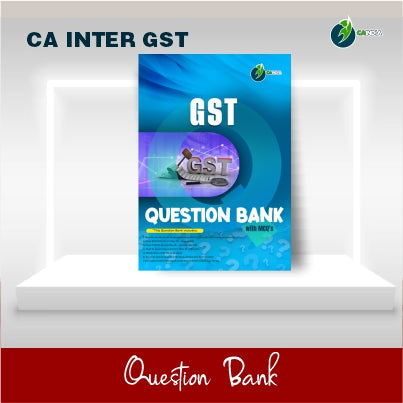 CA Inter Goods and Services Tax (GST) Question Bank & MCQ – CA INDIA